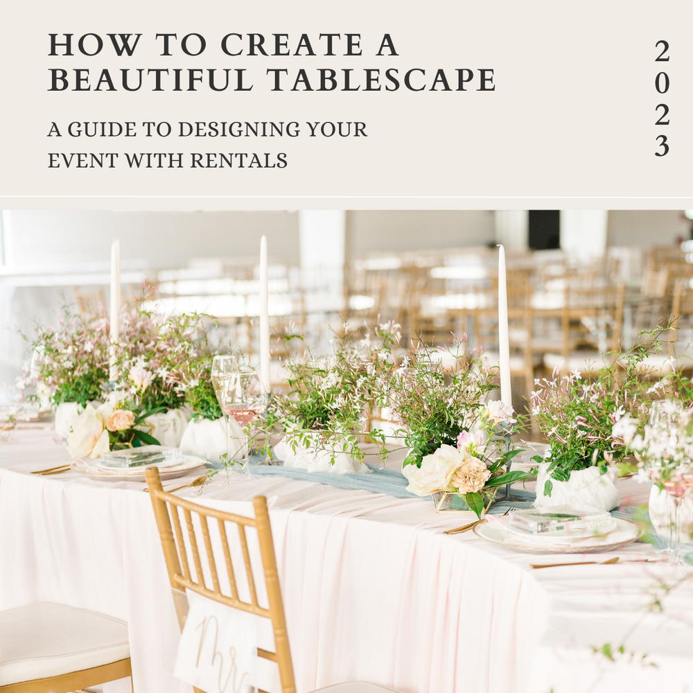 How to Create a Beautiful Tablescape – Sparrow Lane Event Rentals